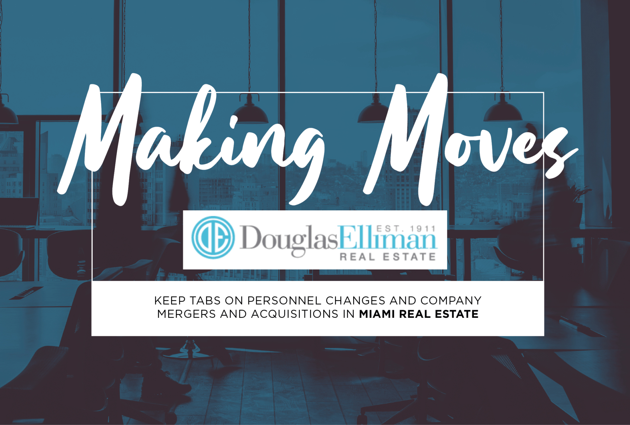 Making Moves: Douglas Elliman, Berkshire Hathaway-EWM - South Florida ...